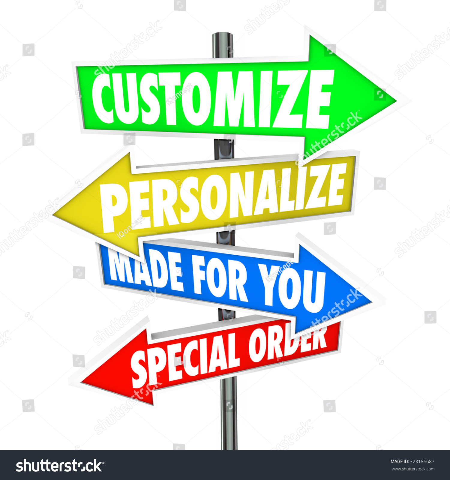 Customize Personalize Made For You And Special Order Words On Several Arrow Signs Pointing You