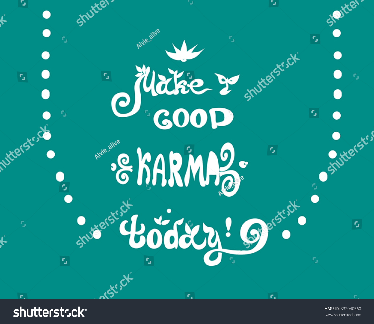 Make Good Karma Today - Motivational Handwriting On A Vector Turquoise ... Make Good Karma Today - Motivational Handwriting On A Vector Turquoise ...