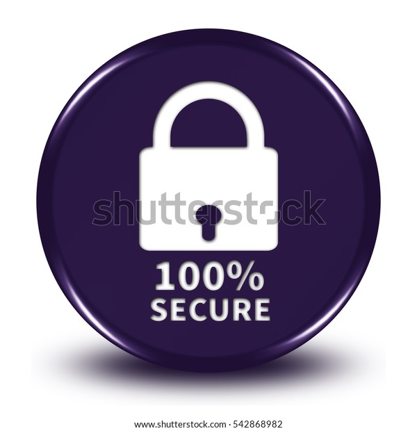 100 Secure Button Isolated 3d Illustration Stock Illustration 542868982 ...
