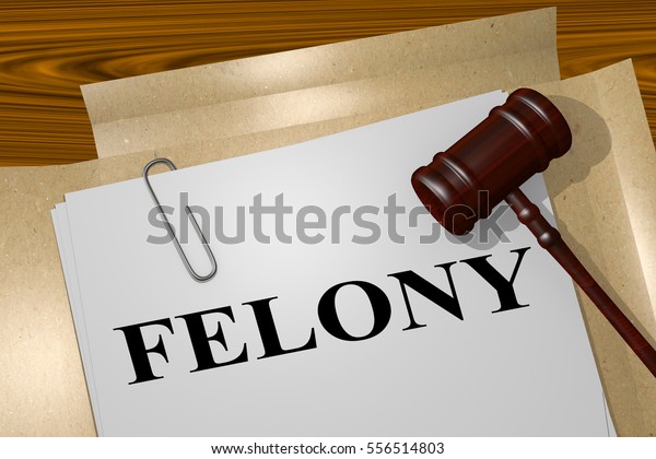 3d Illustration Felony Title On Legal Stock Illustration 556514803 ... 3d Illustration Felony Title On Legal Stock Illustration 556514803 ...