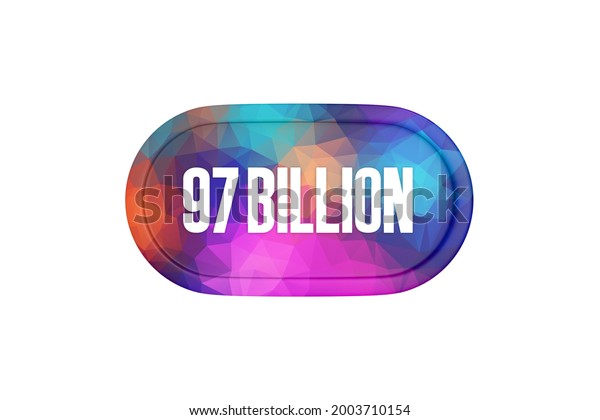 97 Billion 3d Render Multicolor Isolated Stock Illustration 2003710154 ...