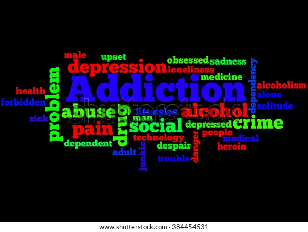Addiction Word Cloud Concept On Black Stock Illustration 384454531 ...