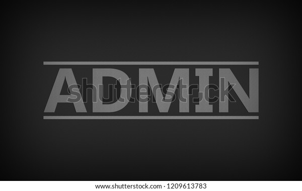 Admin Sharp Text Written On Dark Stock Illustration 1209613783 ...