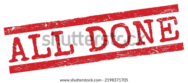 All Done Text Written On Red Stock Illustration 2198371705 | Shutterstock