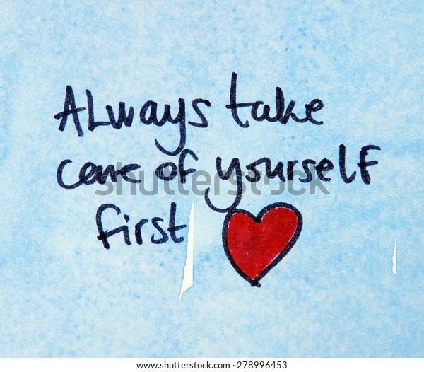 Always Take Care Yourself First Stock Illustration 278996453 Always Take Care Yourself First Stock Illustration 278996453