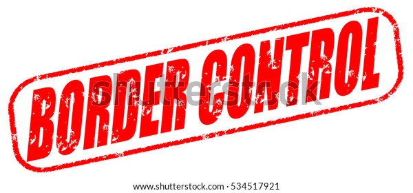 Border Control Red Stamp On White Stock Illustration 534517921 ...