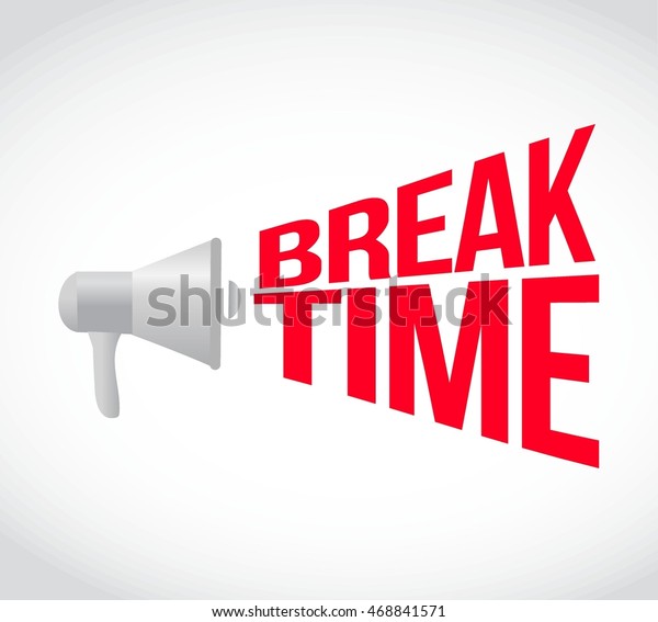Break Time Loudspeaker Text Message Illustration Stock Illustration ...