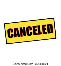 Canceled Wording On Rectangular Signs Stock Illustration 355358324 ...