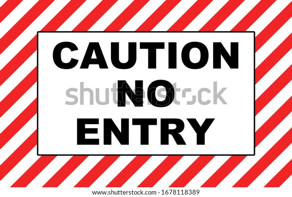 Caution No Entry Warning Sign Stock Illustration 1678118389 | Shutterstock