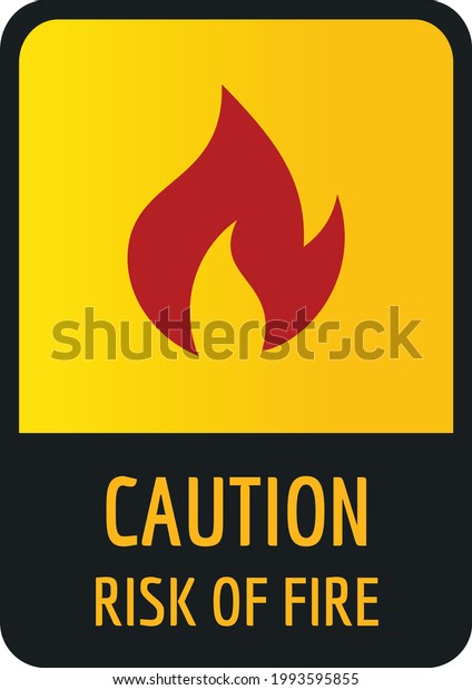 Caution Risk Fire Sign Stock Illustration 1993595855 | Shutterstock