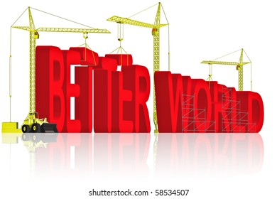 260 Build A Better World Images, Stock Photos & Vectors | Shutterstock