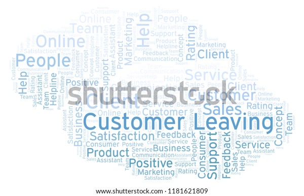 Customer Leaving Word Cloud Stock Illustration 1181621809 | Shutterstock