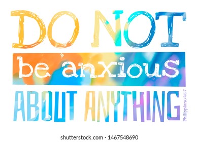 Do Not Be Anxious About Anything Stock Illustration 1467548690 ...