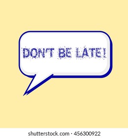 Do Not Be Late Blue Wording Stock Illustration 456300922 | Shutterstock