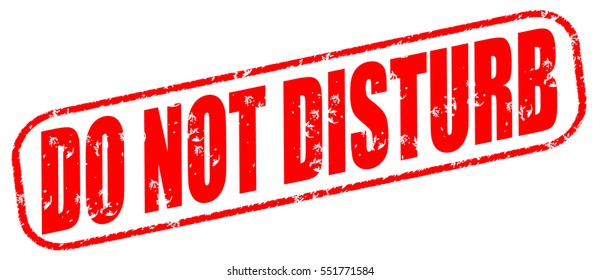 Do Not Distrub Red Stamp On Stock Illustration 551771584 | Shutterstock