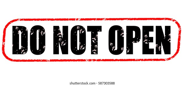 Do Not Open Red Black Stamp Stock Illustration 587303588 | Shutterstock