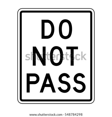 Do Not Pass Sign Stock Illustration 548784298 - Shutterstock