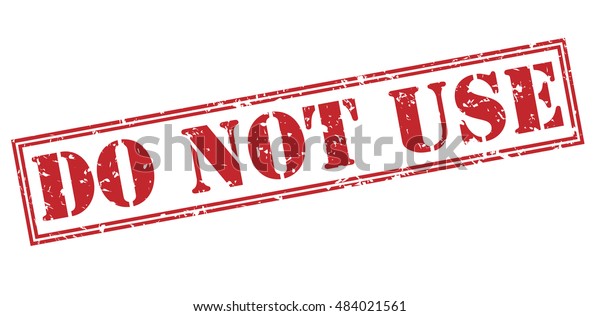 Do Not Use Stamp Stock Illustration 484021561 | Shutterstock