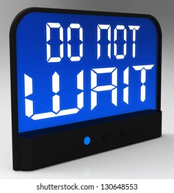 Do Not Wait Clock Showing Urgency Stock Illustration 130648553 ...
