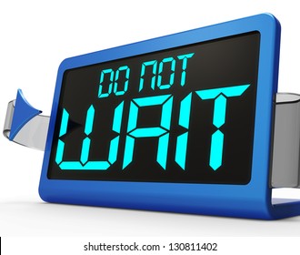 Do Not Wait Clock Shows Urgency Stock Illustration 130811402 | Shutterstock