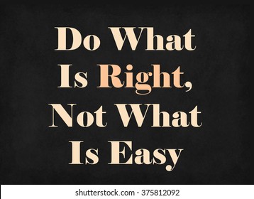 Do What Right Not What Easy Stock Illustration 375812092 | Shutterstock