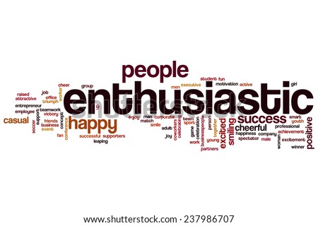 Enthusiastic Word Cloud Concept Stock Illustration 237986707 - Shutterstock