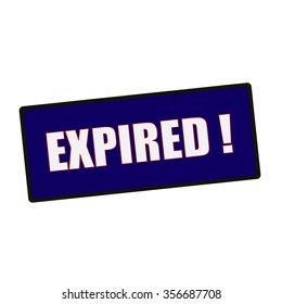 Expired Wording On Rectangular Green Signs Stock Illustration 356687708 ...