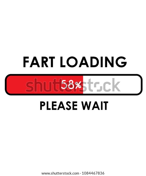 Fart Loading Please Wait Stock Illustration 1084467836 | Shutterstock