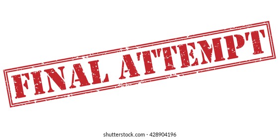 300 Final attempt Images, Stock Photos & Vectors | Shutterstock