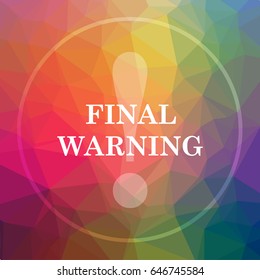 Final Warning Icon Final Warning Website Stock Illustration 646745584 ...