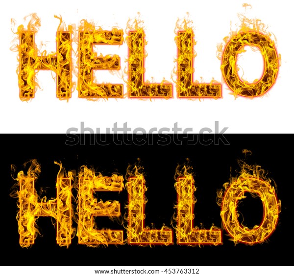 Fire Flame Hello Text On Black Stock Illustration 453763312