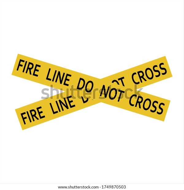Fire Line Do Not Cross Yellow Stock Illustration 1749870503 | Shutterstock