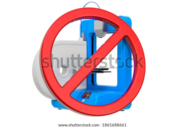 Forbidden Sign 3d Printer 3d Rendering Stock Illustration 1865688661 ...