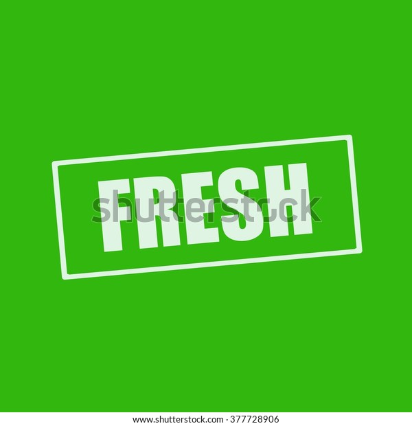 Fresh White Wording On Rectangle Green Stock Illustration 377728906 ...