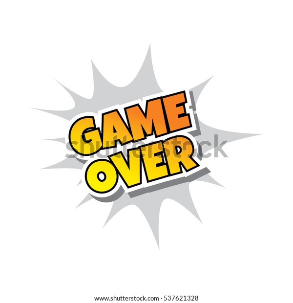 Game Over Comic Speech Bubble Cartoon Stock Illustration 537621328 ...