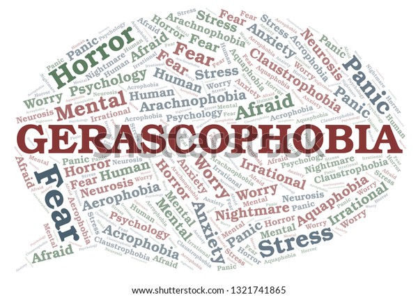 Gerascophobia Word Cloud Stock Illustration 1321741865 | Shutterstock