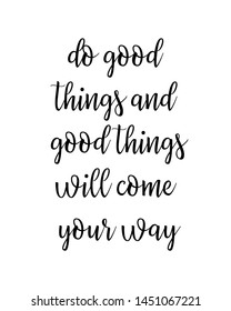 Go Good Things Good Things Will Stock Illustration 1451067221