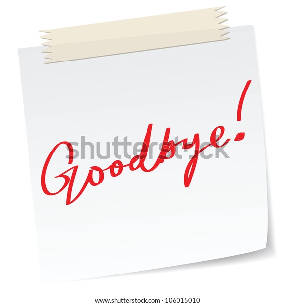 Goodbye Message On Paper Note Handwriting Stock Illustration 106015010 ...