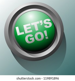 Green Button That Says Lets Go 스톡 일러스트 119891896 | Shutterstock