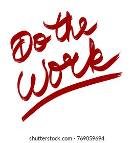 Handwritten Phrase Do Work Stock Illustration 769059694 | Shutterstock