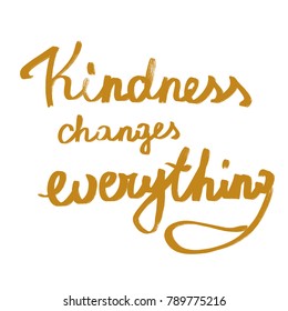 Handwritten Phrase Kindness Changes Everything Stock Illustration ...