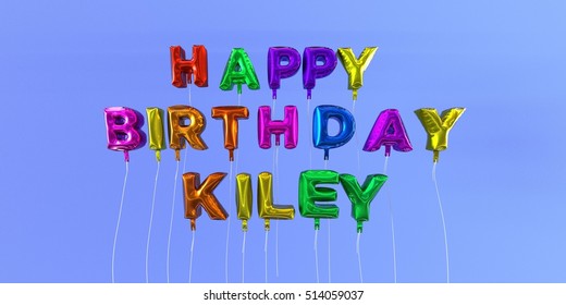 Happy Birthday Kiley Card Balloon Text Stock Illustration 514059037