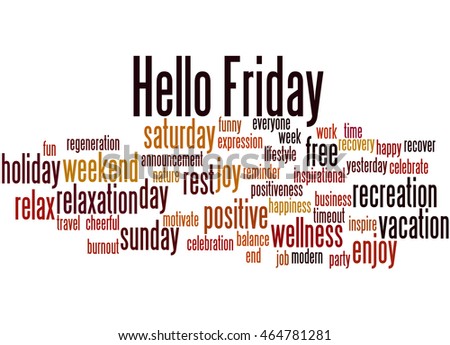 Hello Friday Word Cloud Concept On Stock Illustration 464781281 ...
