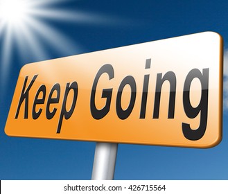 Keep Going Dont Quit Stop Continue Stock Illustration 426715564