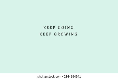 531 Keep going growing Images, Stock Photos & Vectors | Shutterstock