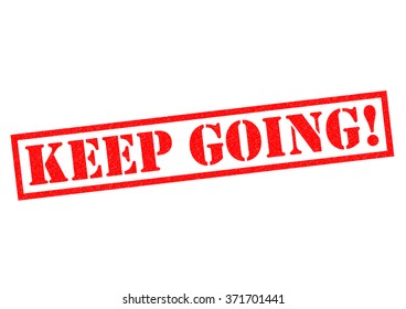 Keep Going Red Rubber Stamp Over Stock Illustration 371701441 ...