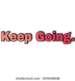 Keep Going Text White Background Stock Illustration 1943648668 ...