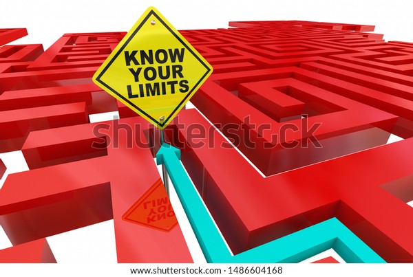 Know Your Limits Maze Limitations Sign Stock Illustration 1486604168 ...