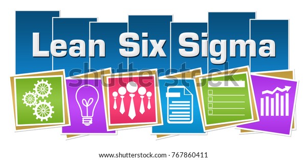 Lean Six Sigma Concept Image Text Stock Illustration 767860411 ...