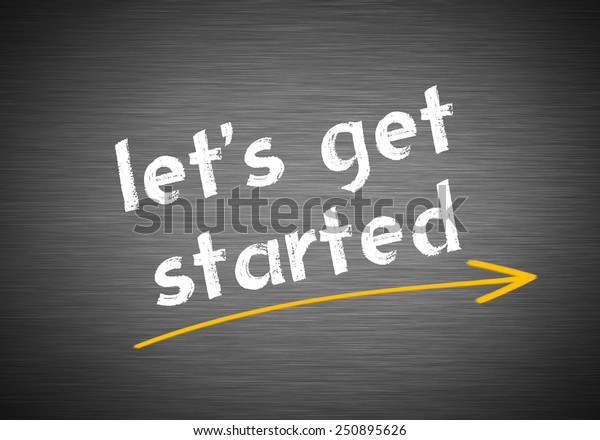 Lets Get Started Stock Illustration 250895626